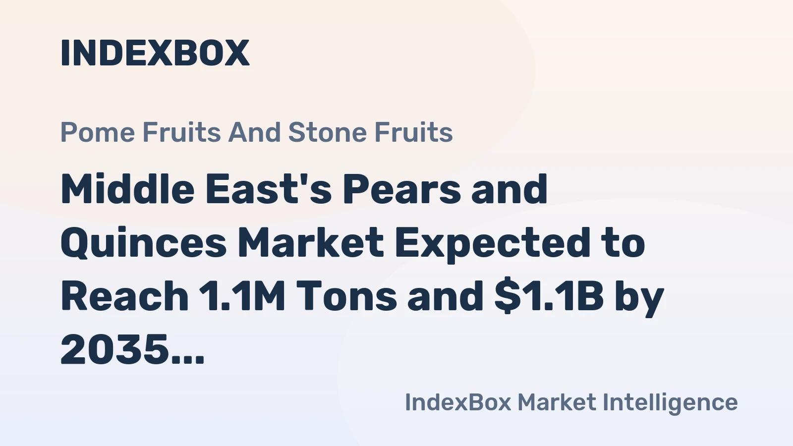 Middle East's Pears and Quinces Market Expected to Reach 1.1M Tons and $1.1B by 2035
