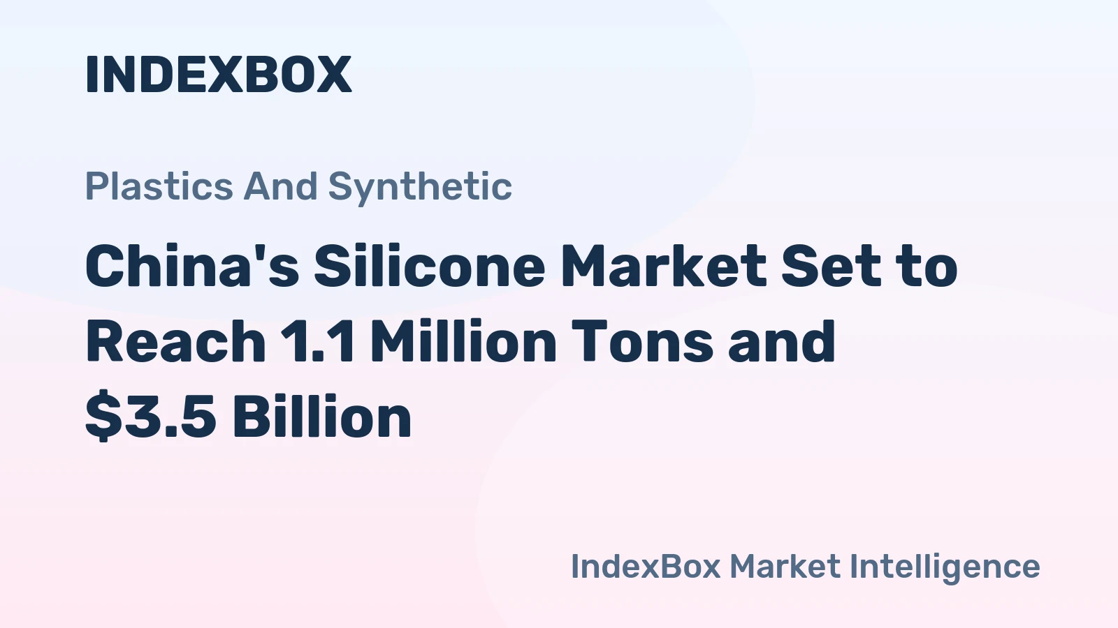 China's Silicone Market Set to Reach 1.1 Million Tons and $3.5 Billion