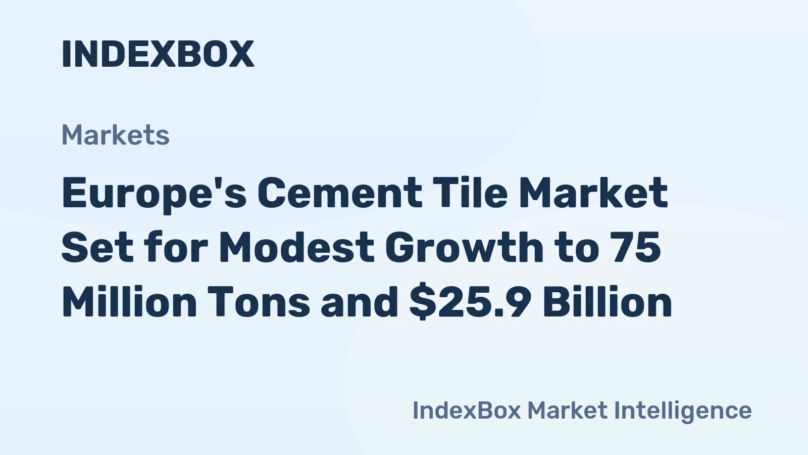 Europe's Cement Tile Market Set for Modest Growth to 75 Million Tons and $25.9 Billion