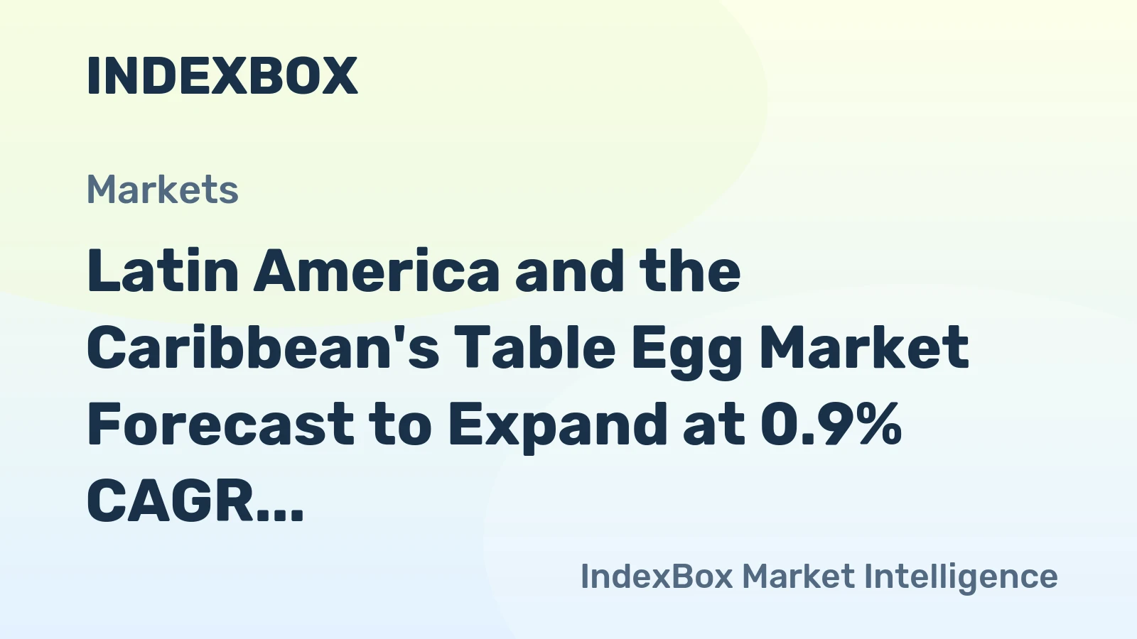 Latin America and the Caribbean's Table Egg Market Forecast to Expand at 0.9% CAGR Through 2035