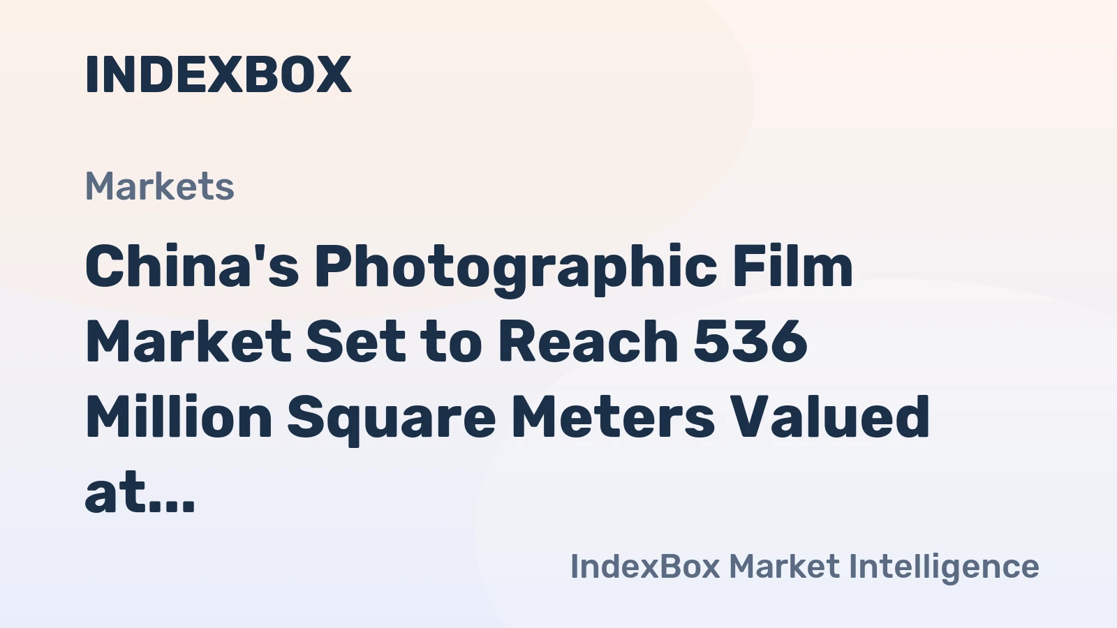 China's Photographic Film Market Set to Reach 536 Million Square Meters Valued at $2.8 Billion
