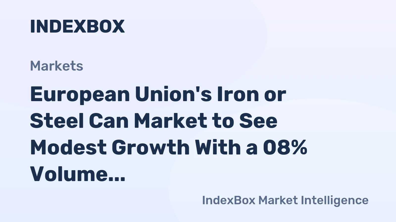 European Union's Iron or Steel Can Market to See Modest Growth With a 08% Volume CAGR Through 2035