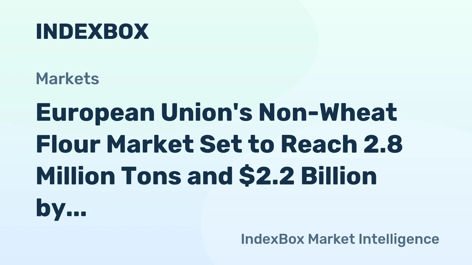 European Union's Non-Wheat Flour Market Set to Reach 2.8 Million Tons and $2.2 Billion by 2035