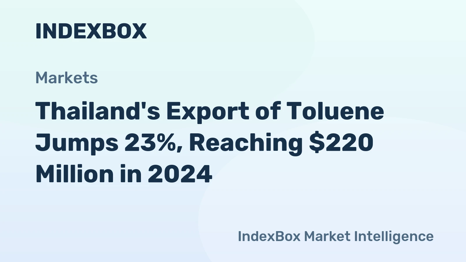 Thailand's Export of Toluene Jumps 23%, Reaching $220 Million in 2024