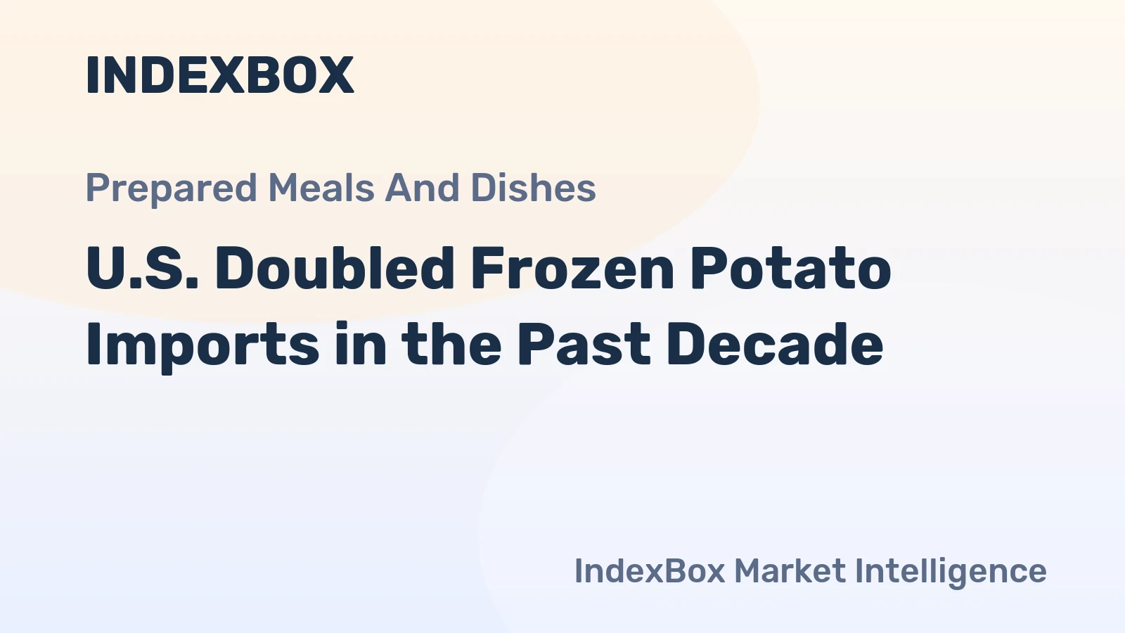 U.S. Doubled Frozen Potato Imports in the Past Decade
