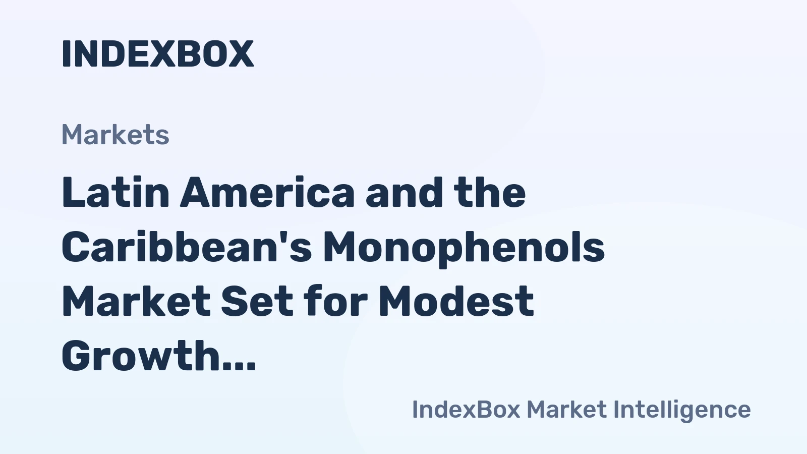 Latin America and the Caribbean's Monophenols Market Set for Modest Growth with 1.4% CAGR in Value Through 2035