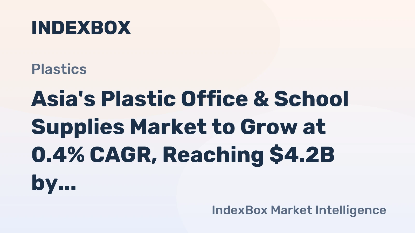 Asia's Plastic Office & School Supplies Market to Grow at 0.4% CAGR, Reaching $4.2B by 2035