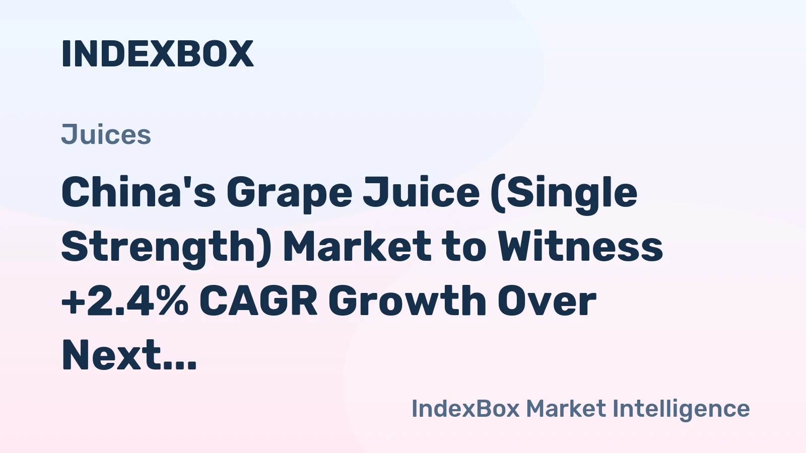China's Grape Juice (Single Strength) Market to Witness +2.4% CAGR Growth Over Next Decade