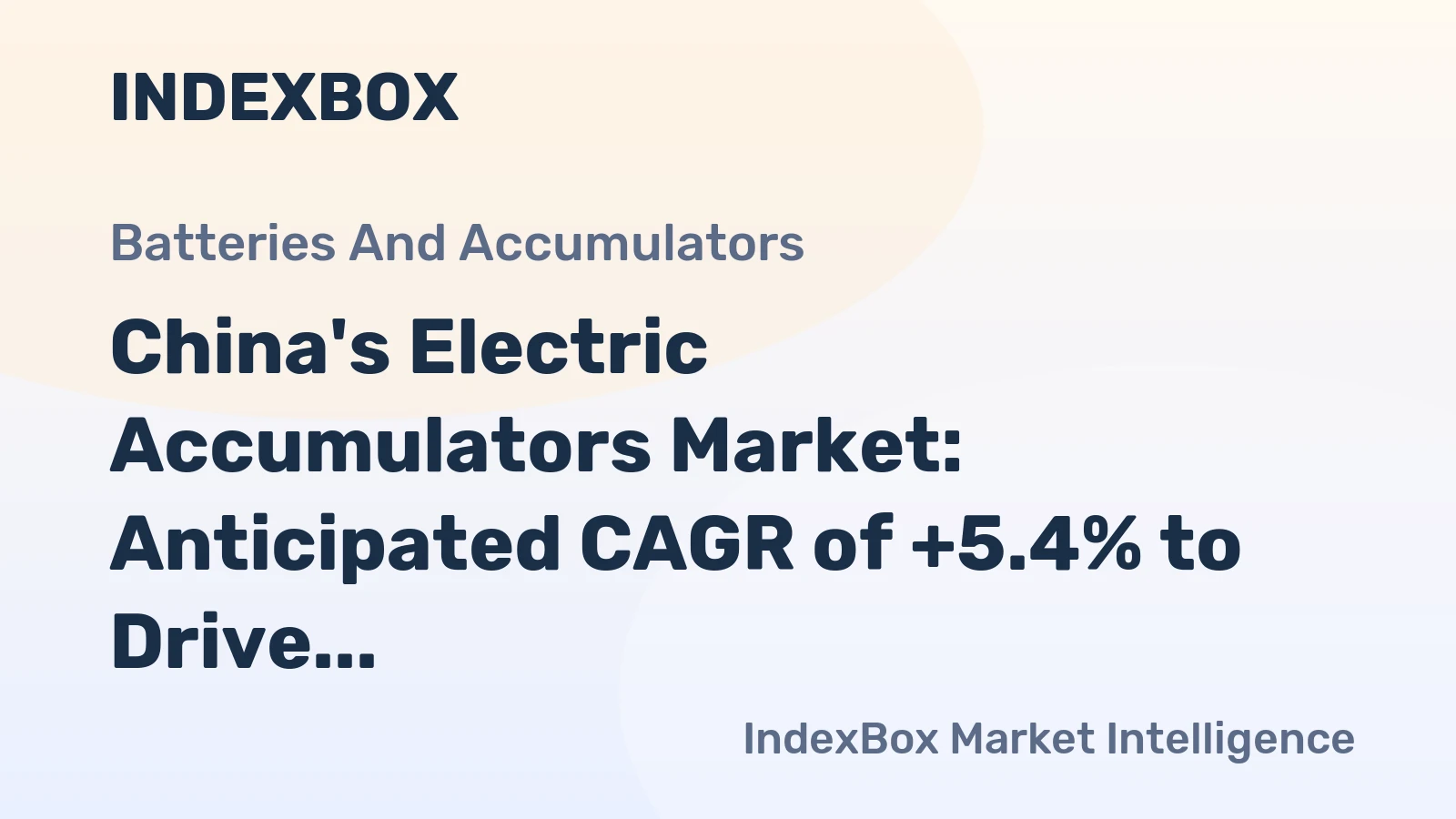 China's Electric Accumulators Market: Anticipated CAGR of +5.4% to Drive Volume to 2.7B Units and Value to $15.1B by 2035