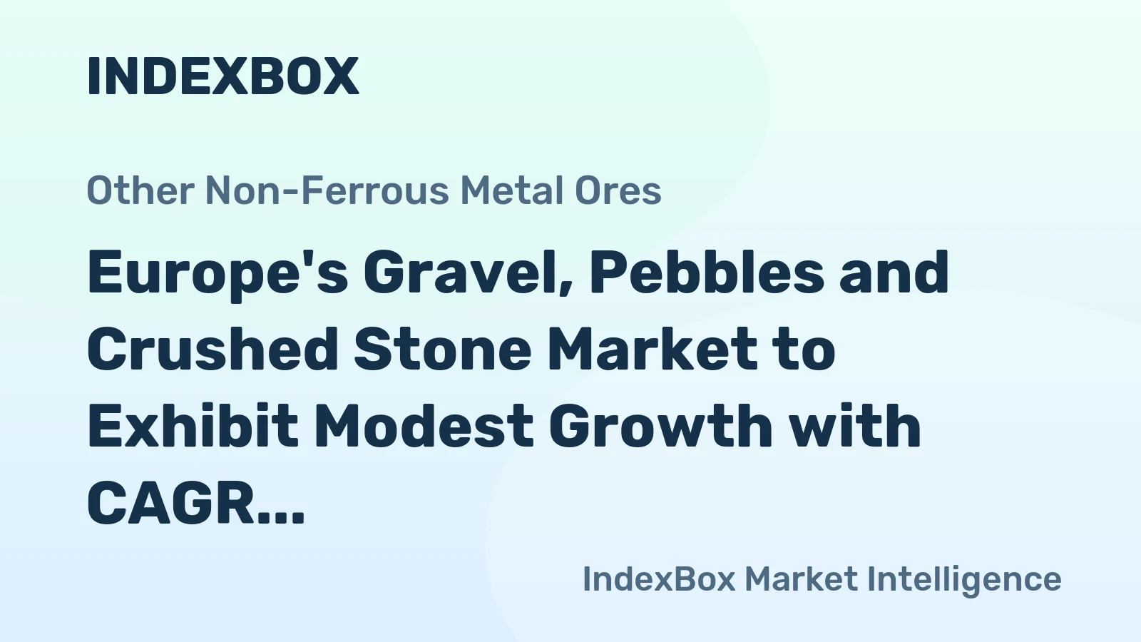 Europe's Gravel, Pebbles and Crushed Stone Market to Exhibit Modest Growth with CAGR of +0.5% from 2024 to 2035