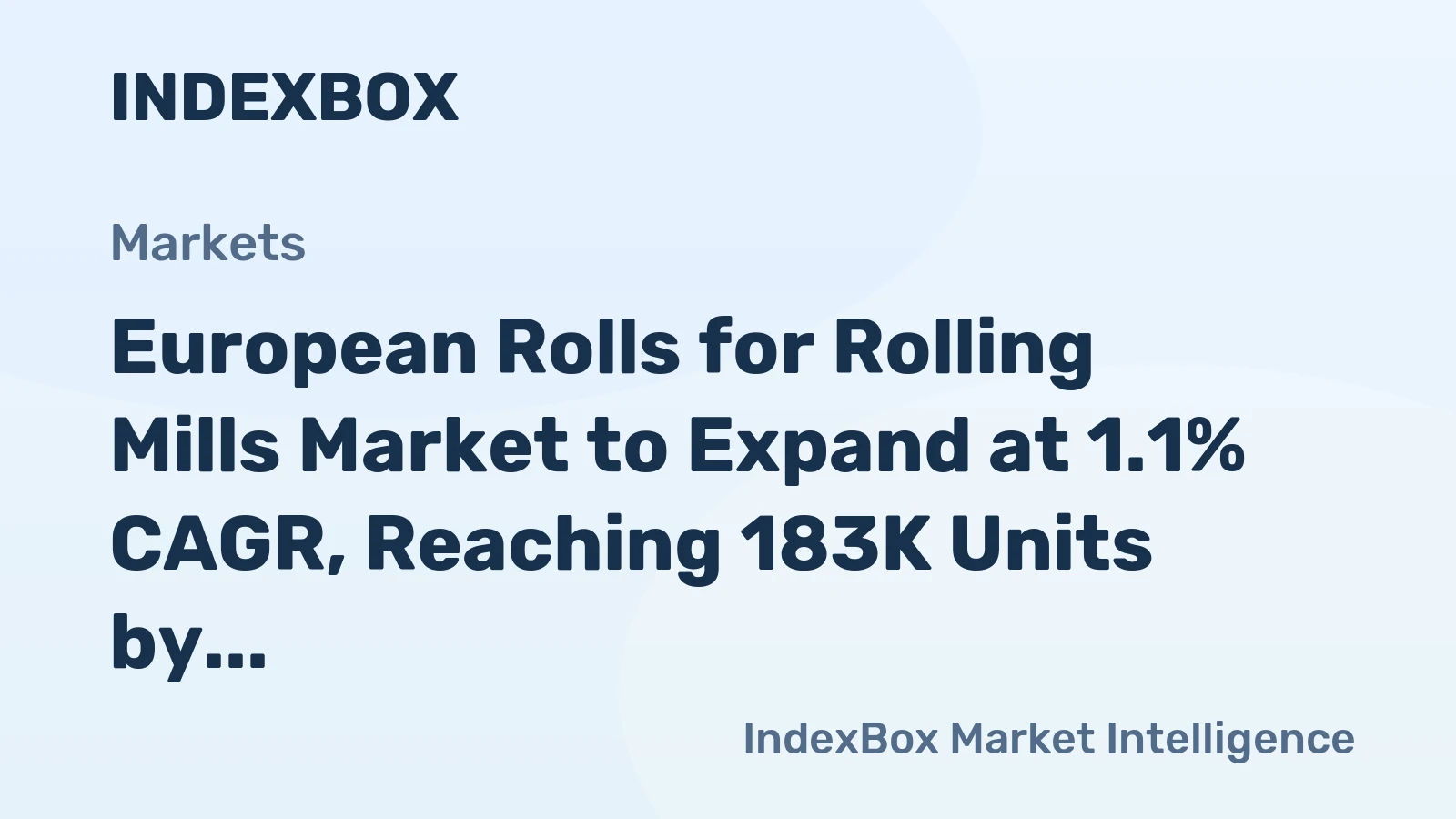 European Rolls for Rolling Mills Market to Expand at 1.1% CAGR, Reaching 183K Units by 2035