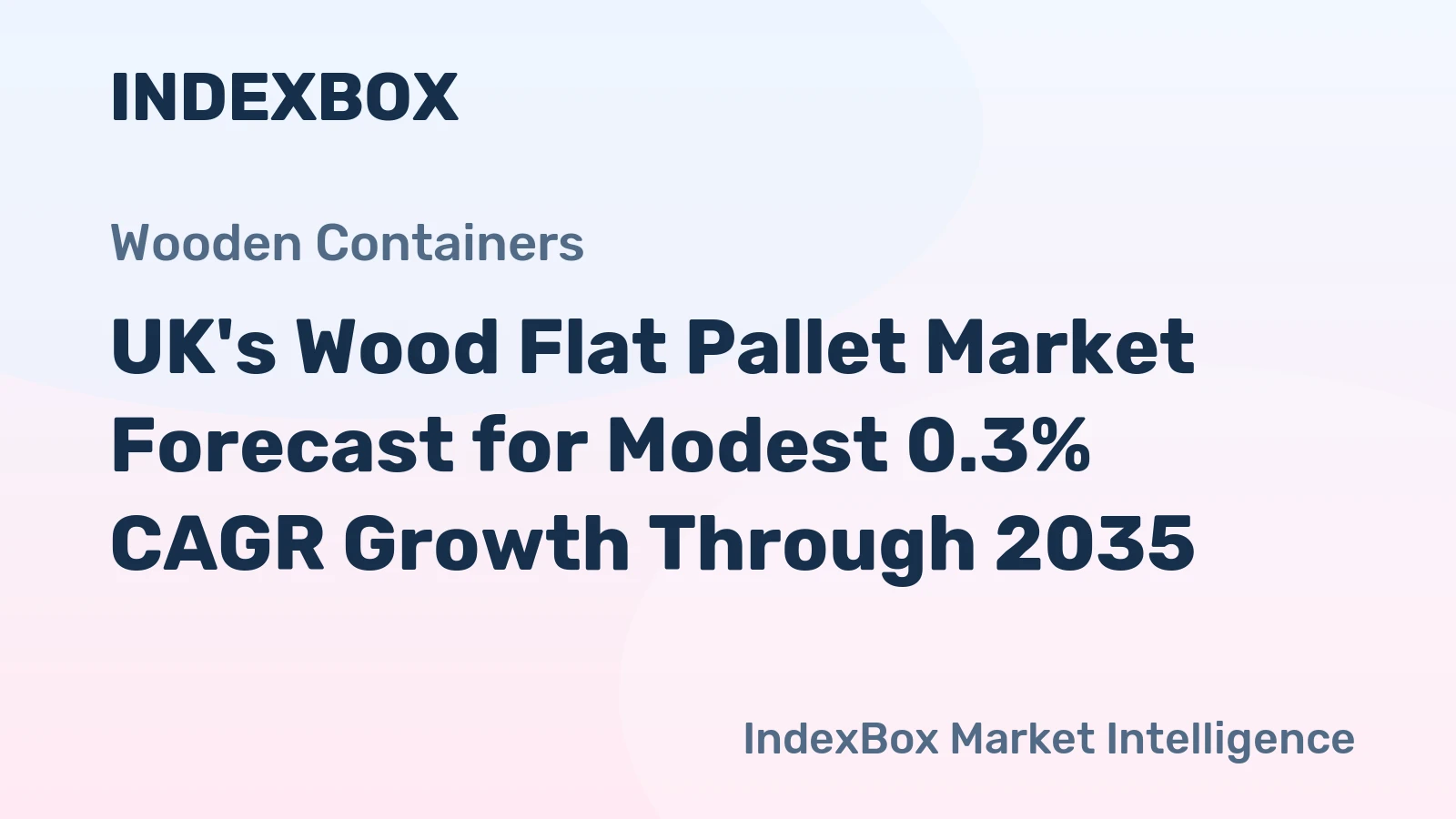 UK's Wood Flat Pallet Market Forecast for Modest 0.3% CAGR Growth Through 2035