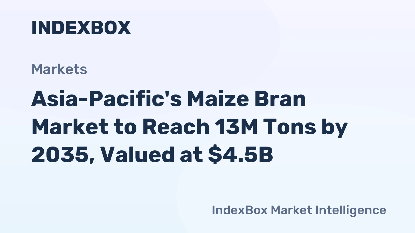 Asia-Pacific's Maize Bran Market to Reach 13M Tons by 2035, Valued at $4.5B