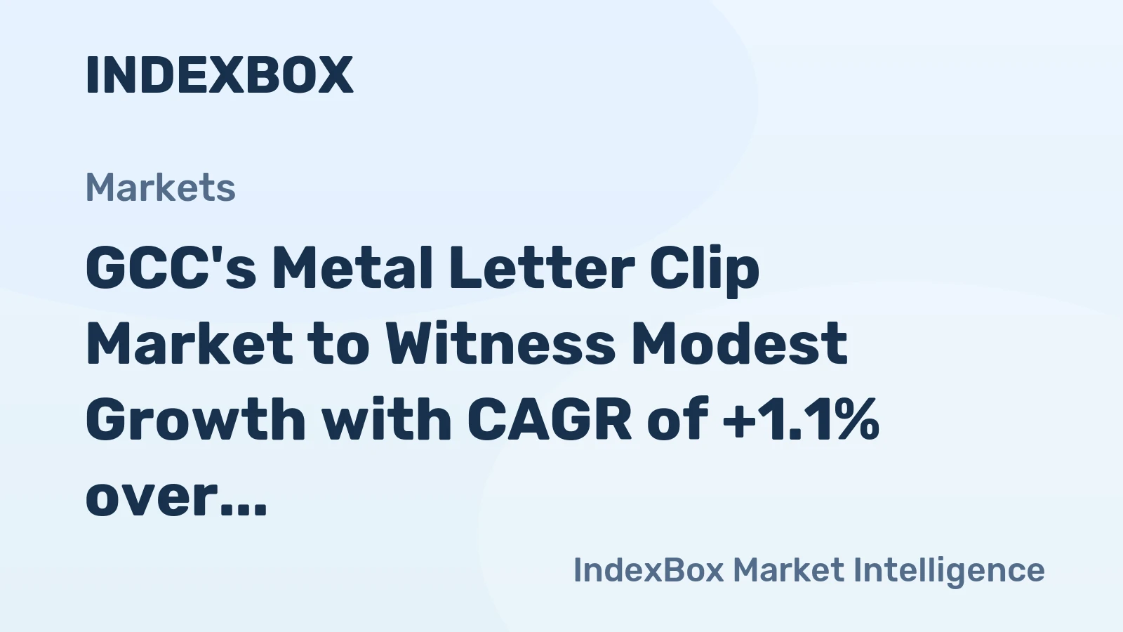 GCC's Metal Letter Clip Market to Witness Modest Growth with CAGR of +1.1% over Next Decade