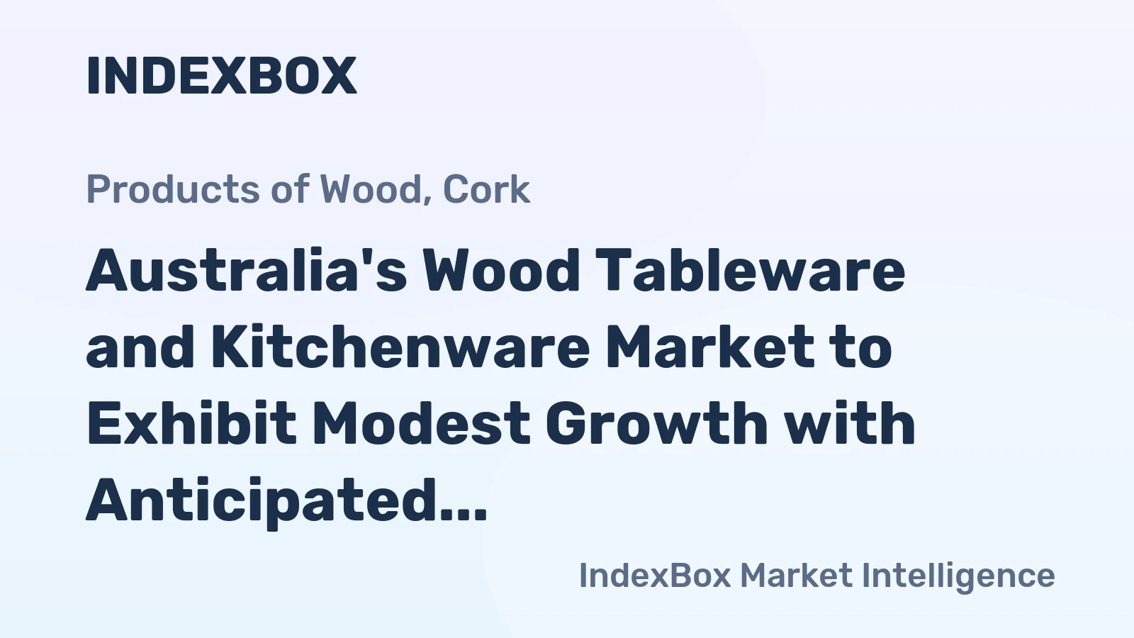 Australia's Wood Tableware and Kitchenware Market to Exhibit Modest Growth with Anticipated CAGR of +0.6% from 2024-2035