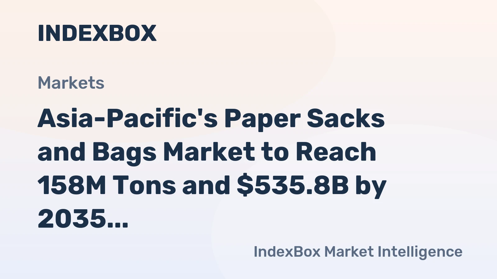 Asia-Pacific's Paper Sacks and Bags Market to Reach 158M Tons and $535.8B by 2035