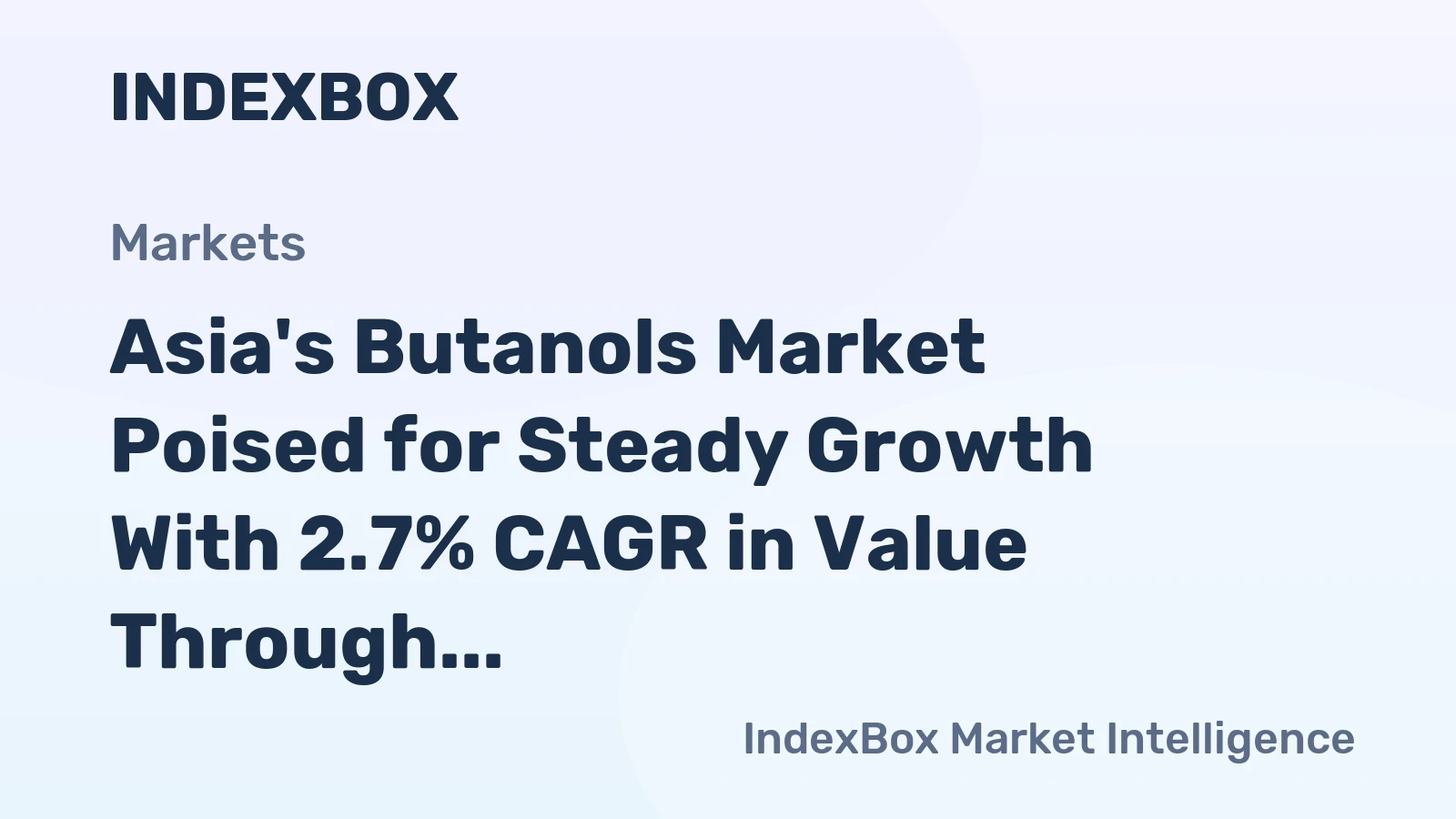 Asia's Butanols Market Poised for Steady Growth With 2.7% CAGR in Value Through 2035