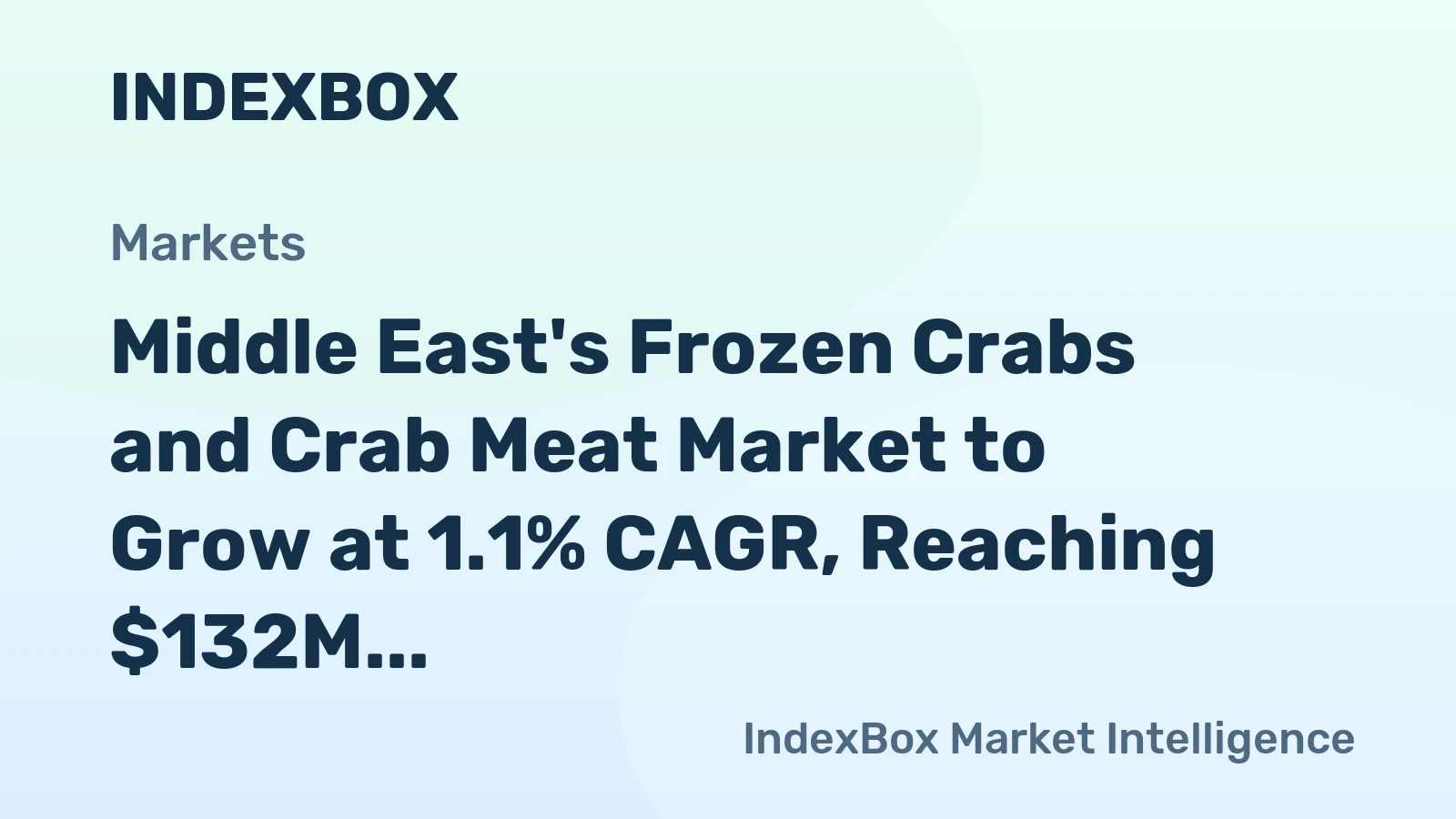 Middle East's Frozen Crabs and Crab Meat Market to Grow at 1.1% CAGR, Reaching $132M by 2035
