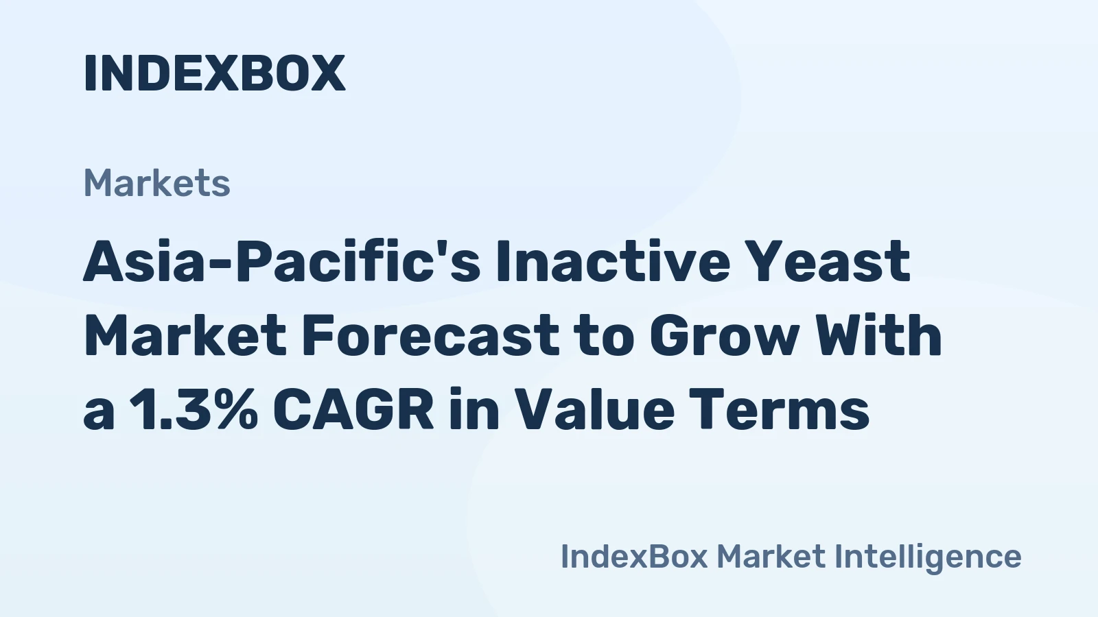 Asia-Pacific's Inactive Yeast Market Forecast to Grow With a 1.3% CAGR in Value Terms