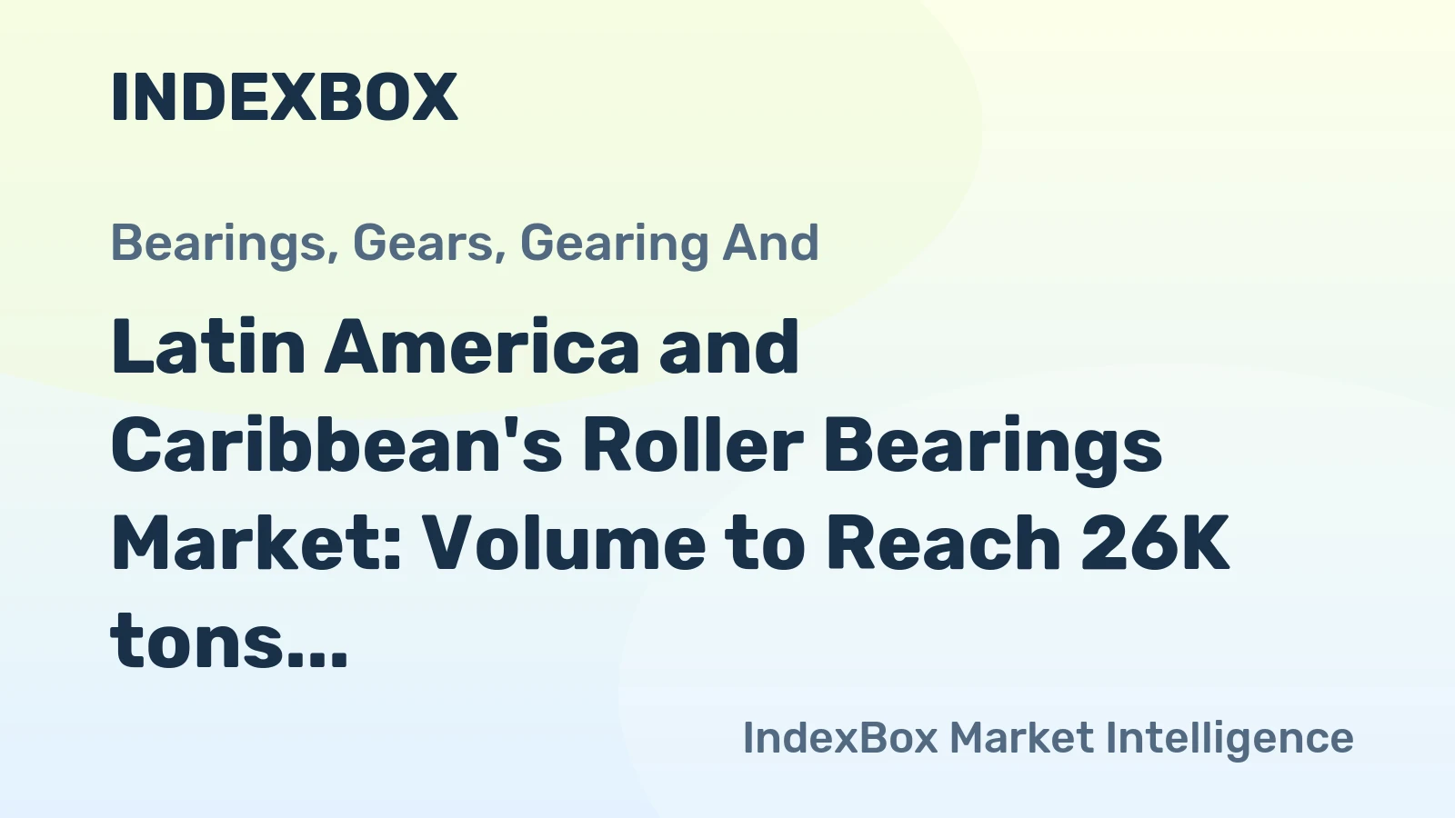 Latin America and Caribbean's Roller Bearings Market: Volume to Reach 26K tons and Value to Hit $524M by 2035