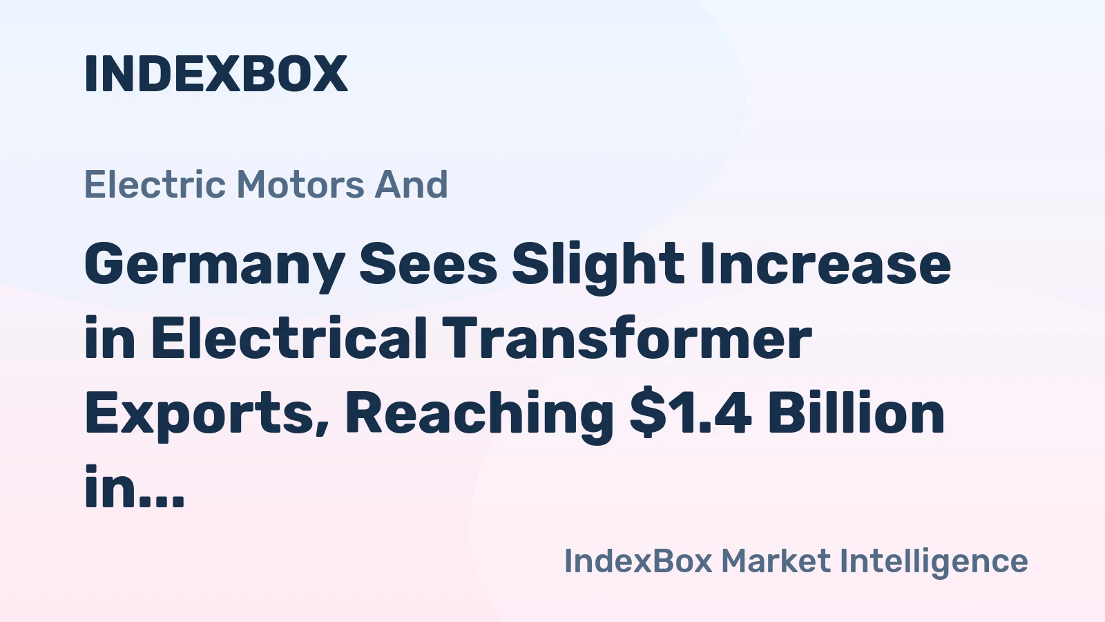 Germany Sees Slight Increase in Electrical Transformer Exports, Reaching $1.4 Billion in 2023