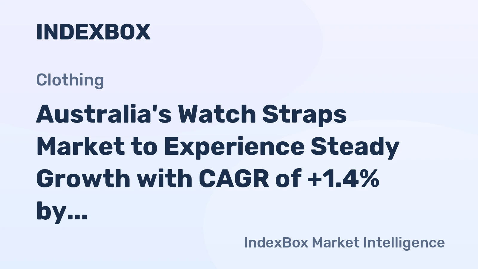 Australia's Watch Straps Market to Experience Steady Growth with CAGR of +1.4% by 2035