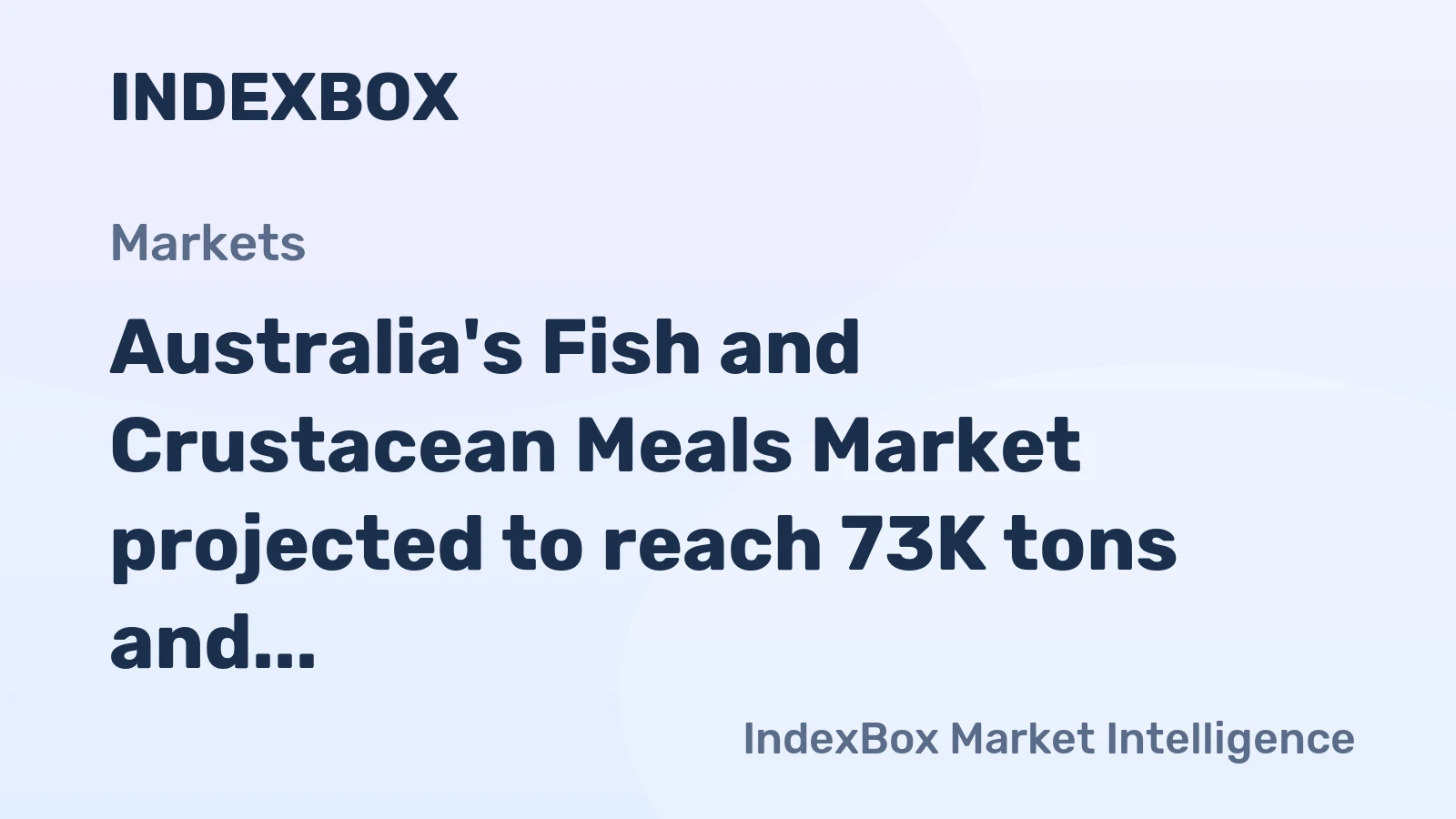 Australia's Fish and Crustacean Meals Market projected to reach 73K tons and $120M by 2035 with steady growth