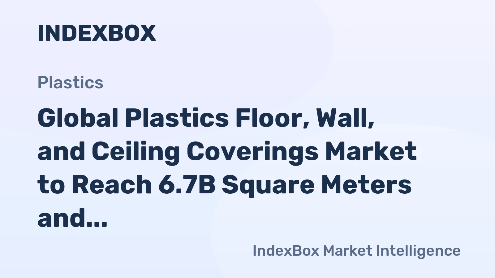 Global Plastics Floor, Wall, and Ceiling Coverings Market to Reach 6.7B Square Meters and $20.3B by 2035