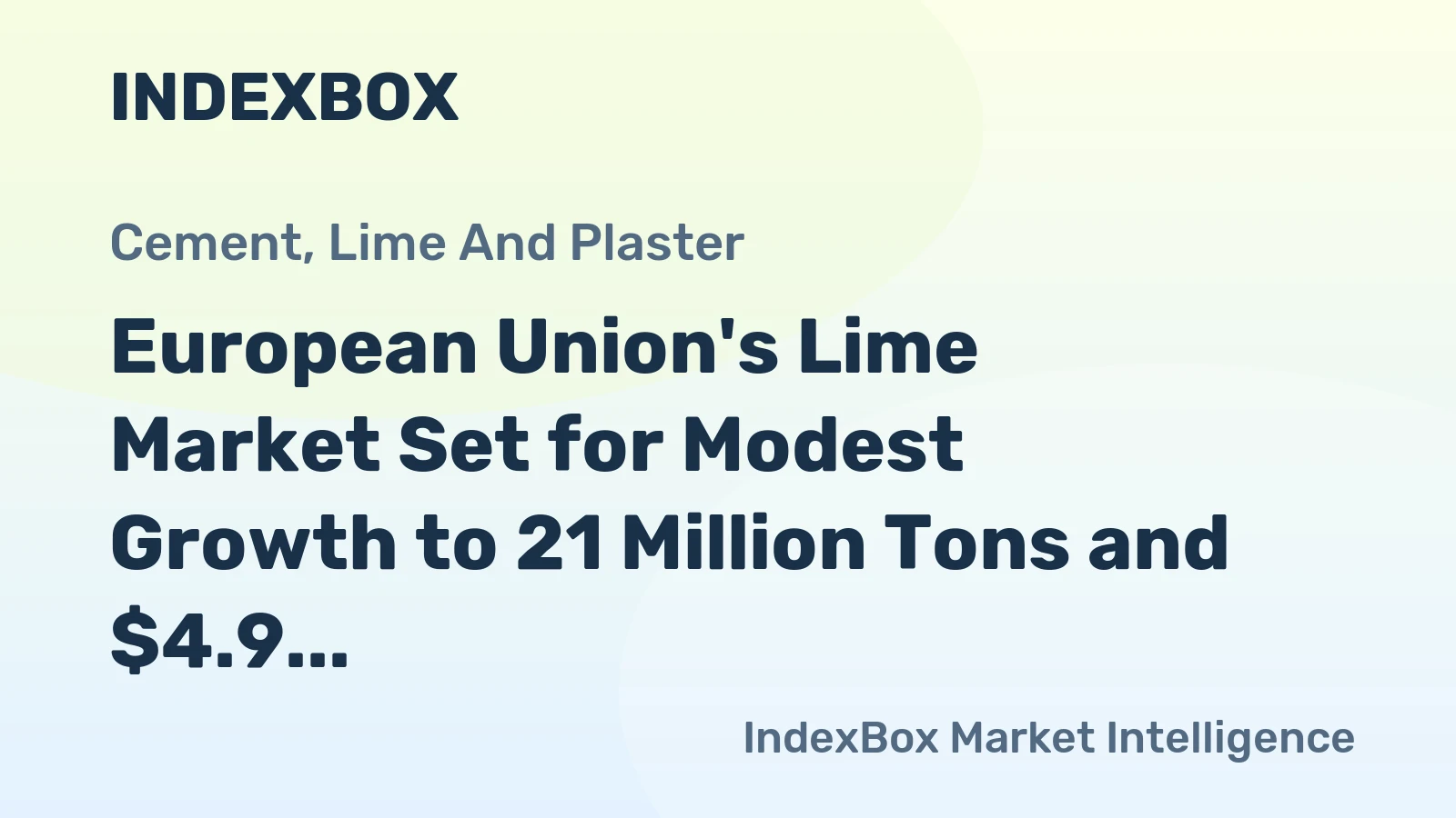 European Union's Lime Market Set for Modest Growth to 21 Million Tons and $4.9 Billion in Value