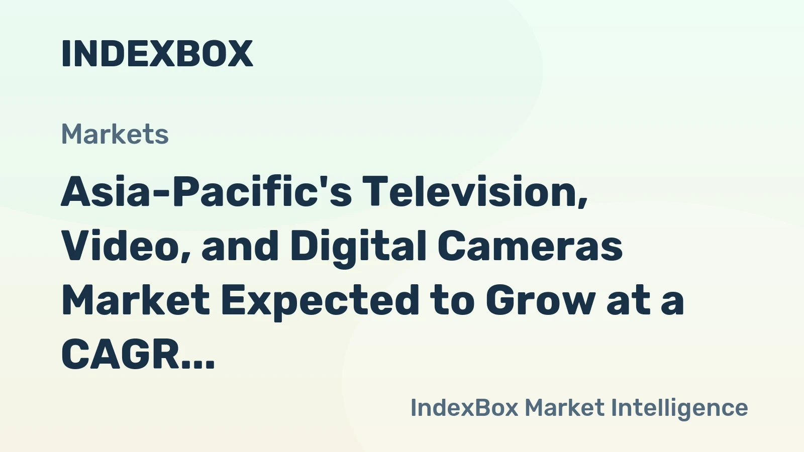 Asia-Pacific's Television, Video, and Digital Cameras Market Expected to Grow at a CAGR of +0.9% from 2024 to 2035