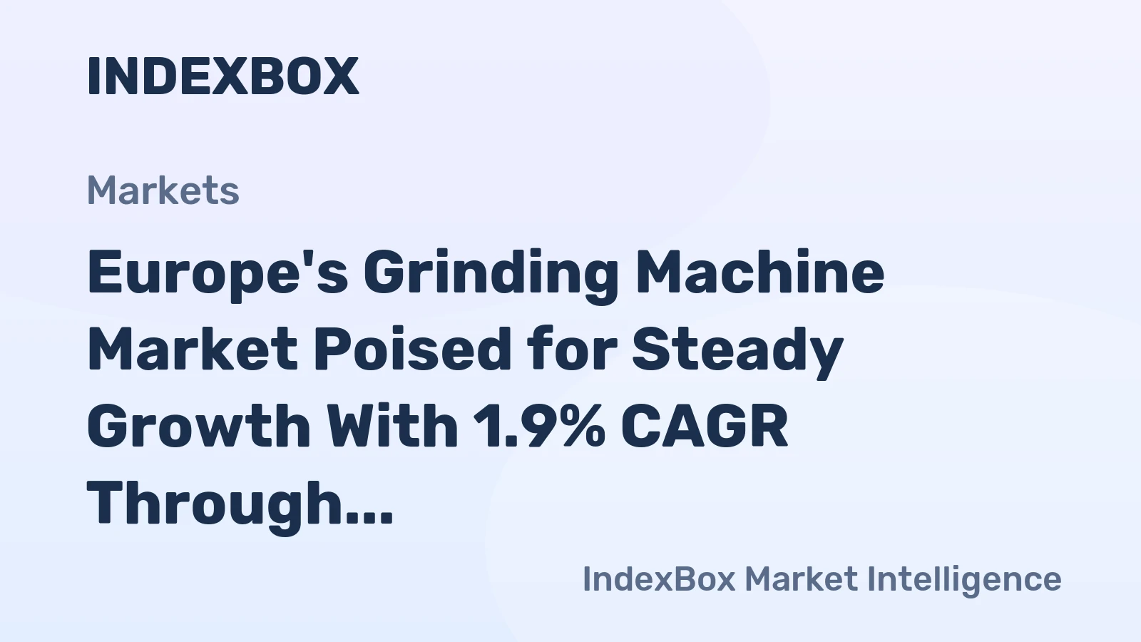 Europe's Grinding Machine Market Poised for Steady Growth With 1.9% CAGR Through 2035