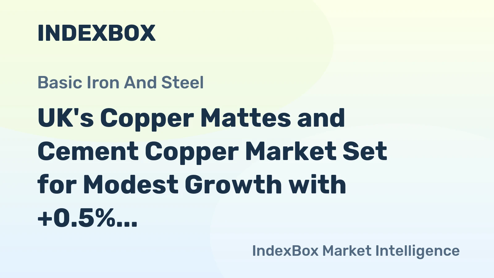 UK's Copper Mattes and Cement Copper Market Set for Modest Growth with +0.5% CAGR in Value