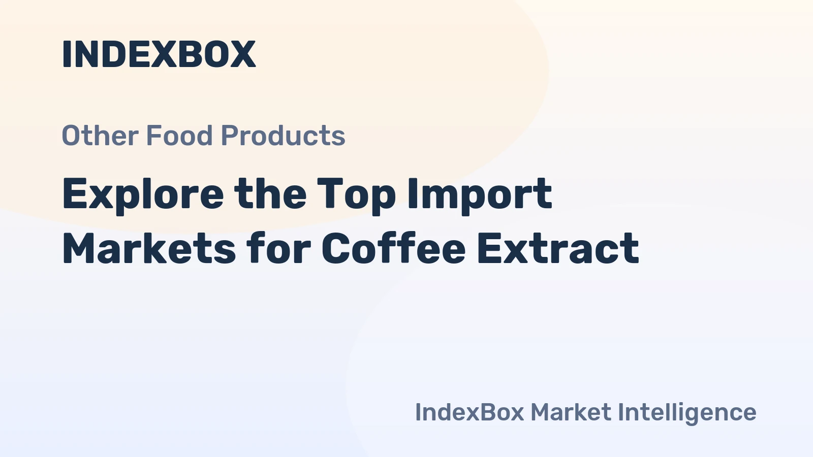 Explore the Top Import Markets for Coffee Extract