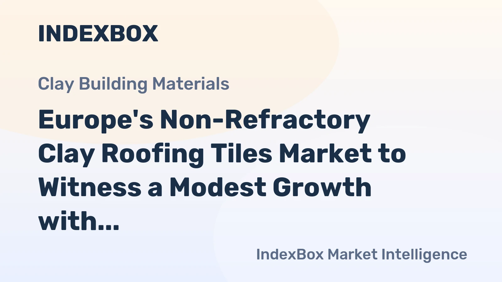 Europe's Non-Refractory Clay Roofing Tiles Market to Witness a Modest Growth with +0.6% CAGR between 2024-2035