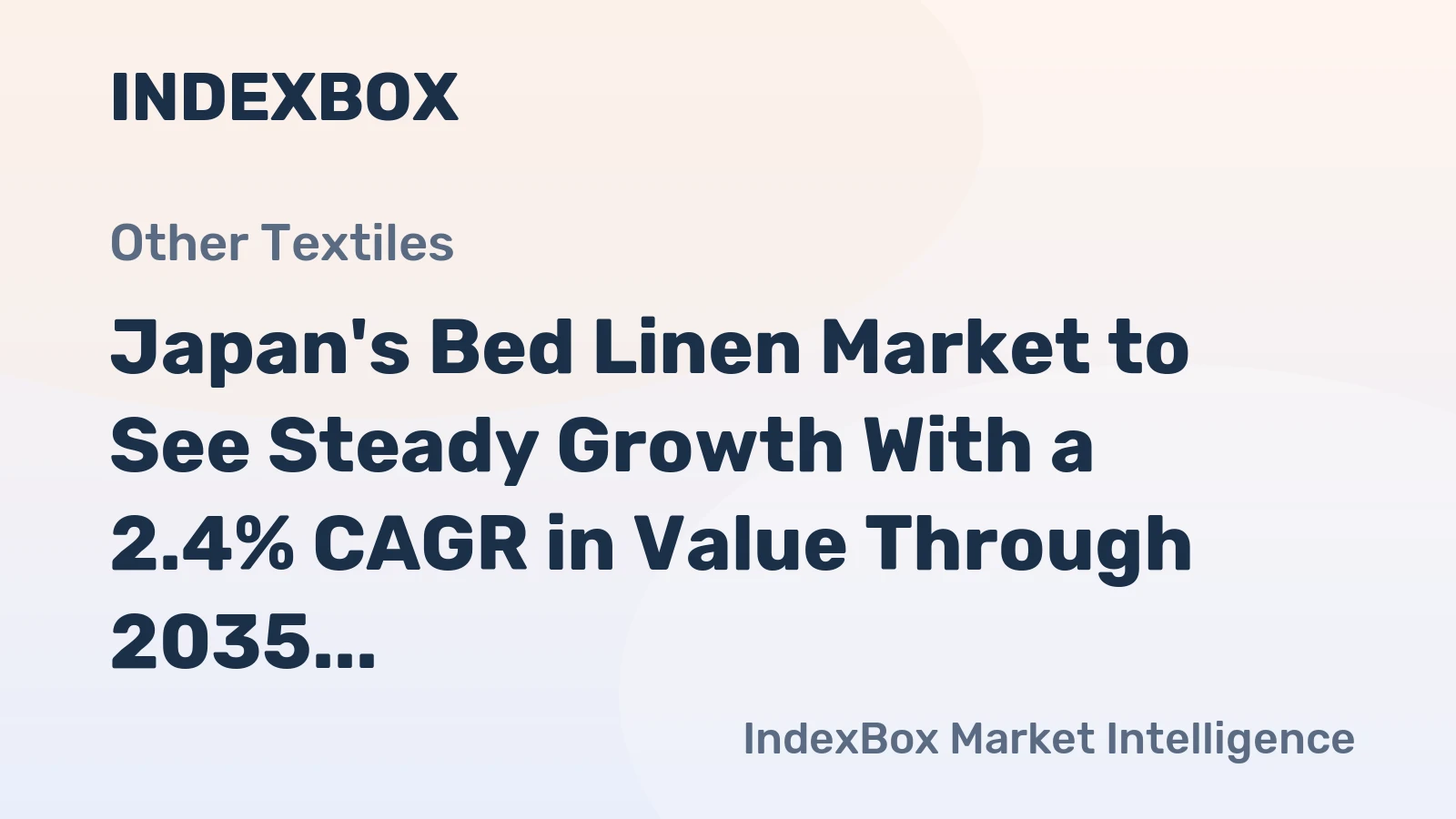 Japan's Bed Linen Market to See Steady Growth With a 2.4% CAGR in Value Through 2035