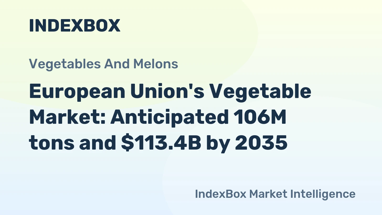European Union's Vegetable Market: Anticipated 106M tons and $113.4B by 2035
