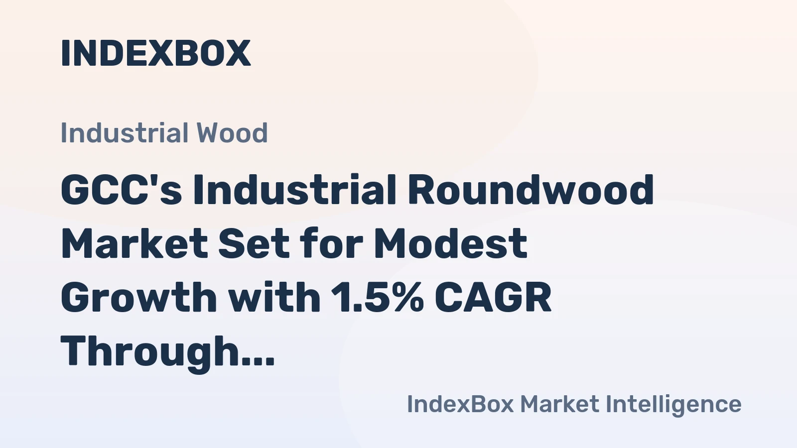 GCC's Industrial Roundwood Market Set for Modest Growth with 1.5% CAGR Through 2035