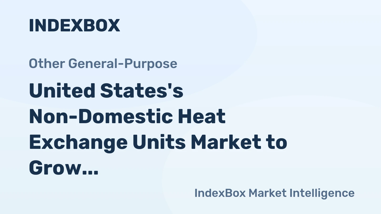 United States's Non-Domestic Heat Exchange Units Market to Grow at +4.0% CAGR, Reaching $3.7B by 2035
