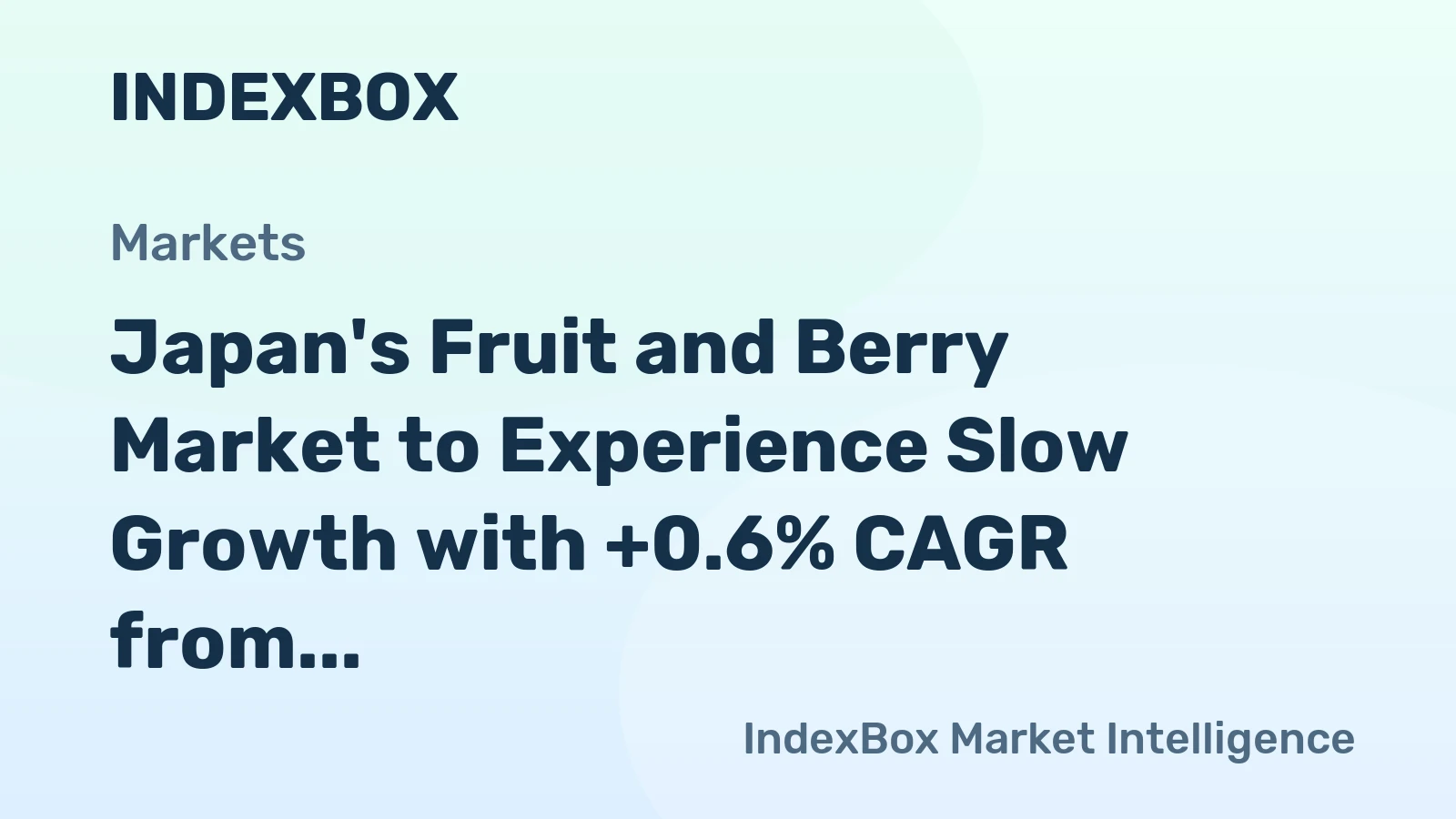 Japan's Fruit and Berry Market to Experience Slow Growth with +0.6% CAGR from 2024 to 2035