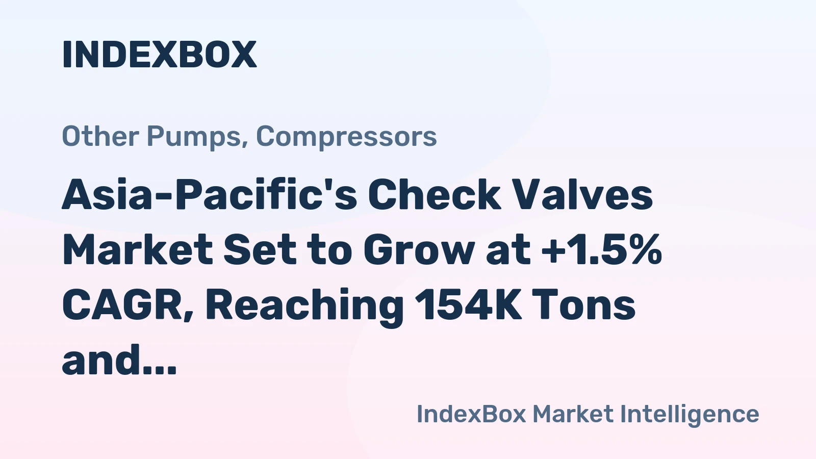 Asia-Pacific's Check Valves Market Set to Grow at +1.5% CAGR, Reaching 154K Tons and $2.9B by 2035