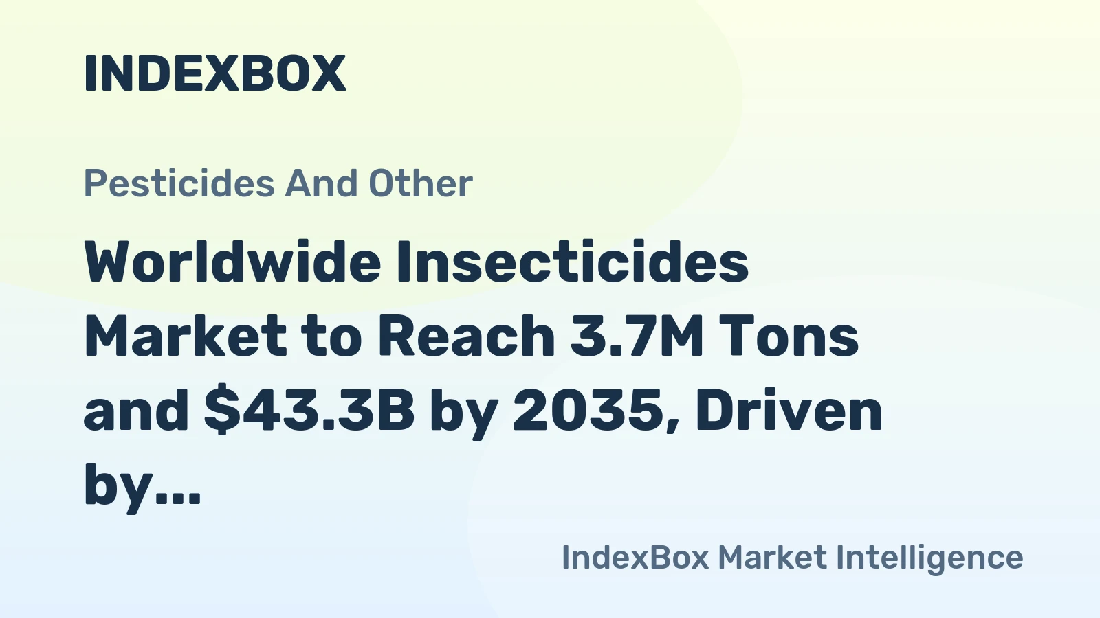 Worldwide Insecticides Market to Reach 3.7M Tons and $43.3B by 2035, Driven by Increasing Demand