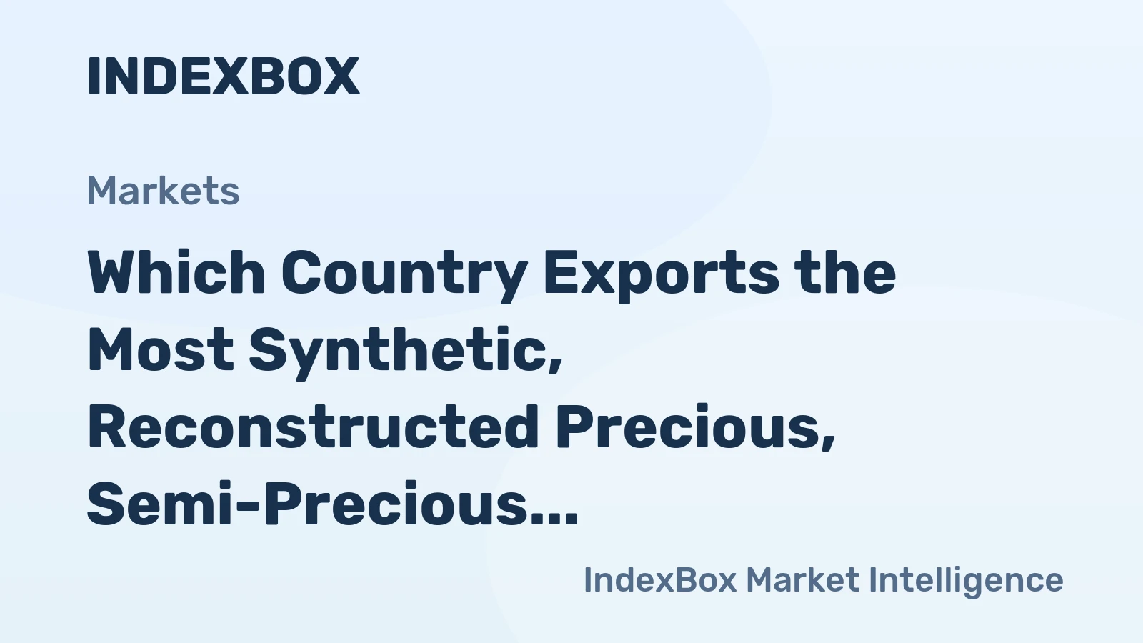 Which Country Exports the Most Synthetic, Reconstructed Precious, Semi-Precious Stone in the World?