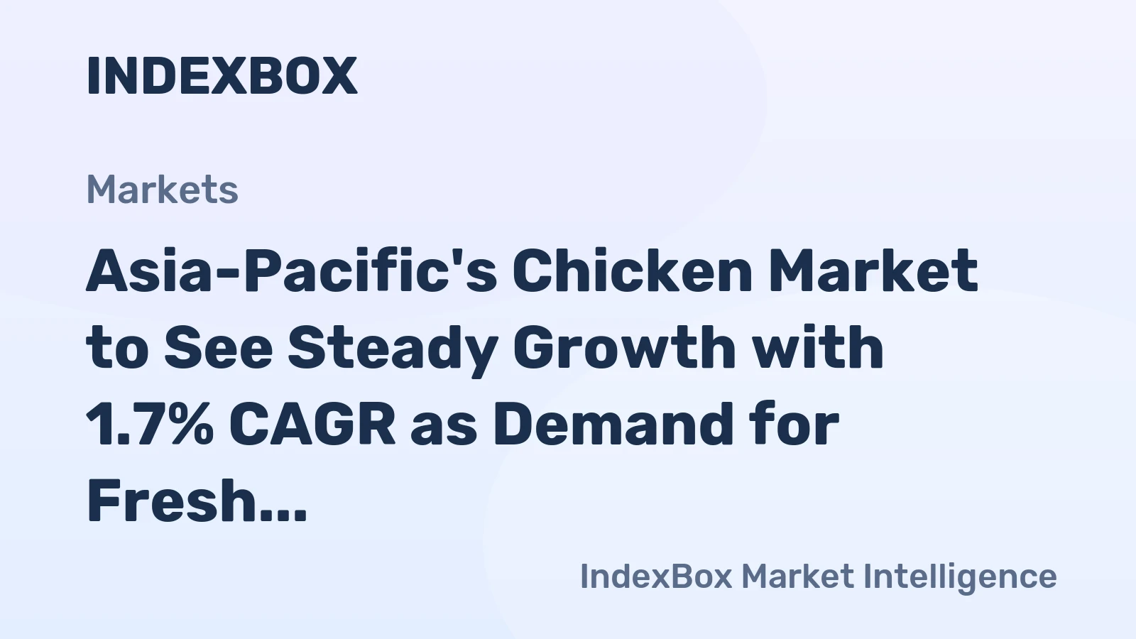Asia-Pacific's Chicken Market to See Steady Growth with 1.7% CAGR as Demand for Fresh Cuts Soars