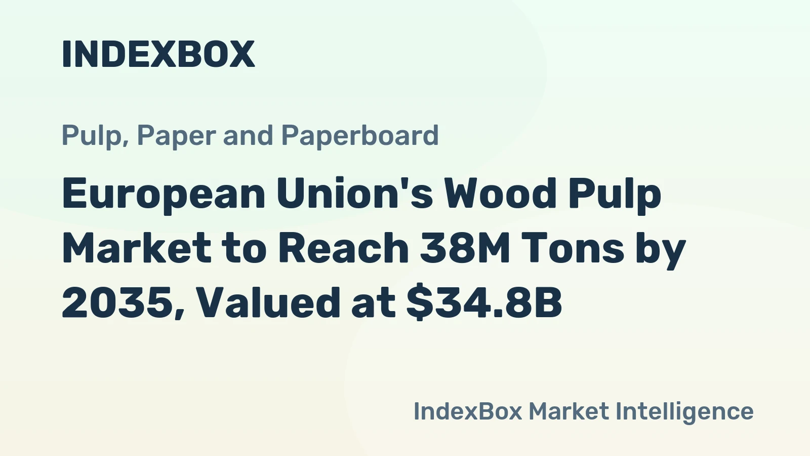European Union's Wood Pulp Market to Reach 38M Tons by 2035, Valued at $34.8B