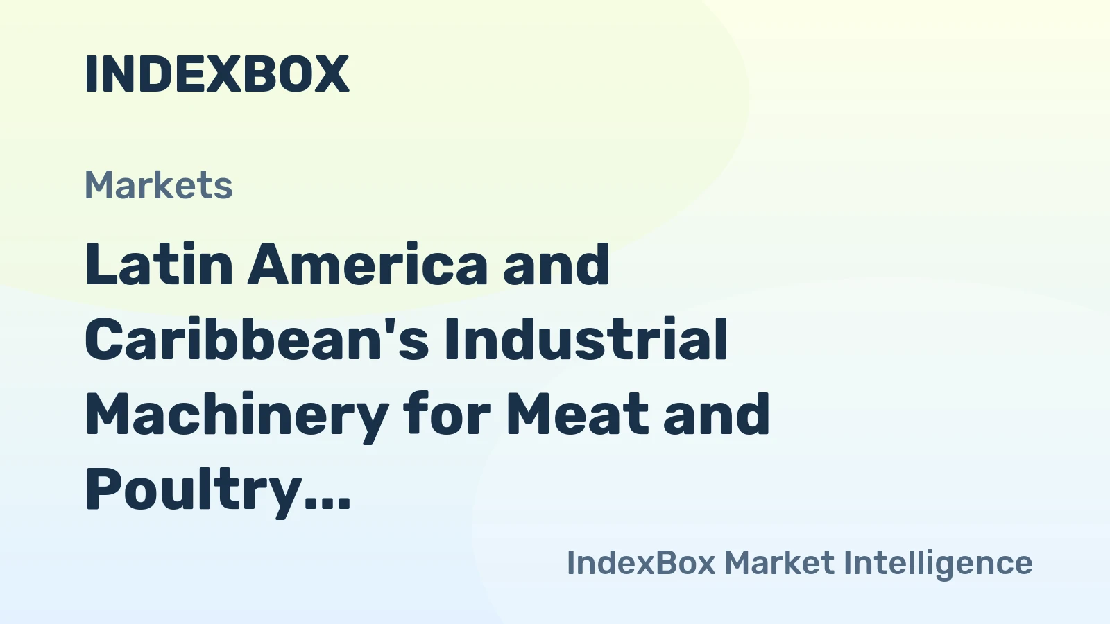 Latin America and Caribbean's Industrial Machinery for Meat and Poultry Market to Grow at CAGR of +1.8% from 2024 to 2035