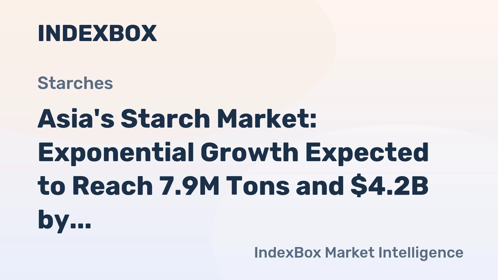 Asia's Starch Market: Exponential Growth Expected to Reach 7.9M Tons and $4.2B by 2035