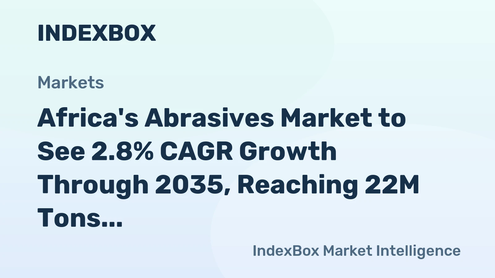 Africa's Abrasives Market to See 2.8% CAGR Growth Through 2035, Reaching 22M Tons