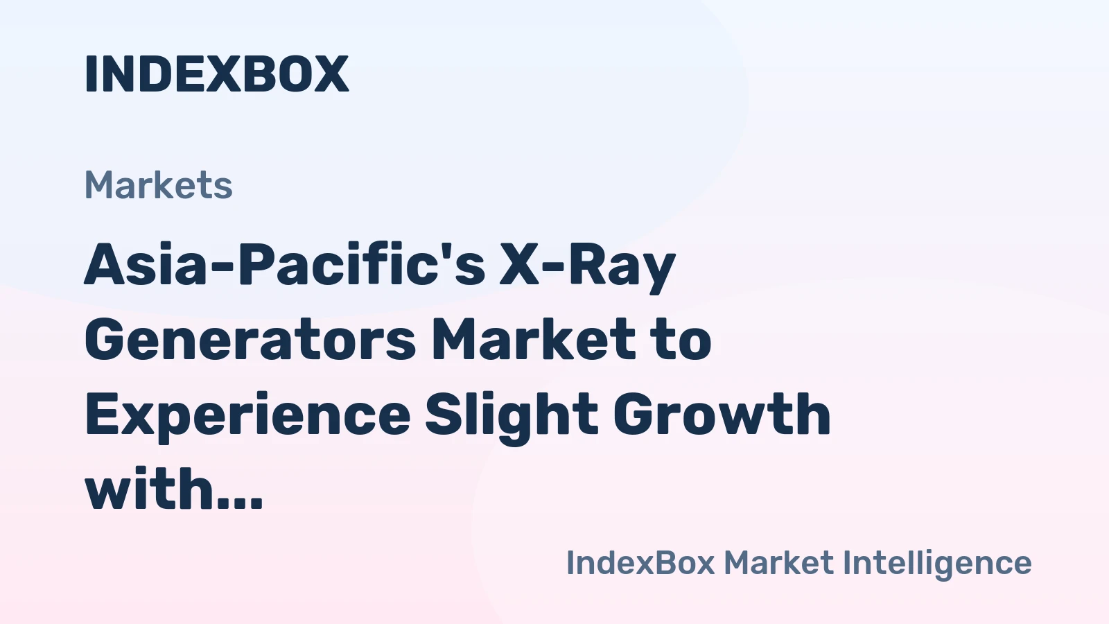 Asia-Pacific's X-Ray Generators Market to Experience Slight Growth with CAGR of +0.1% from 2024 to 2035