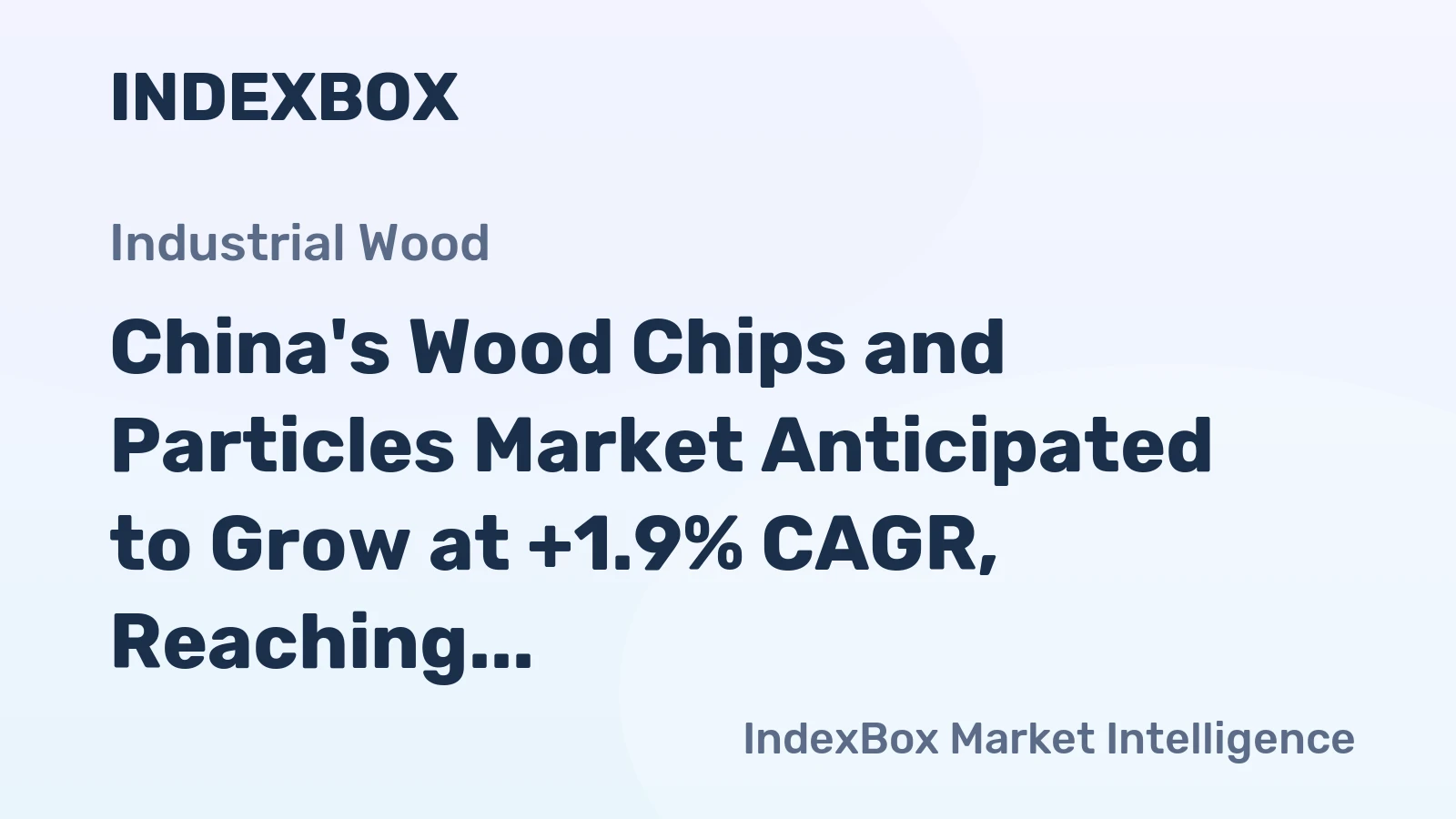 China's Wood Chips and Particles Market Anticipated to Grow at +1.9% CAGR, Reaching 104M Cubic Meters by 2035