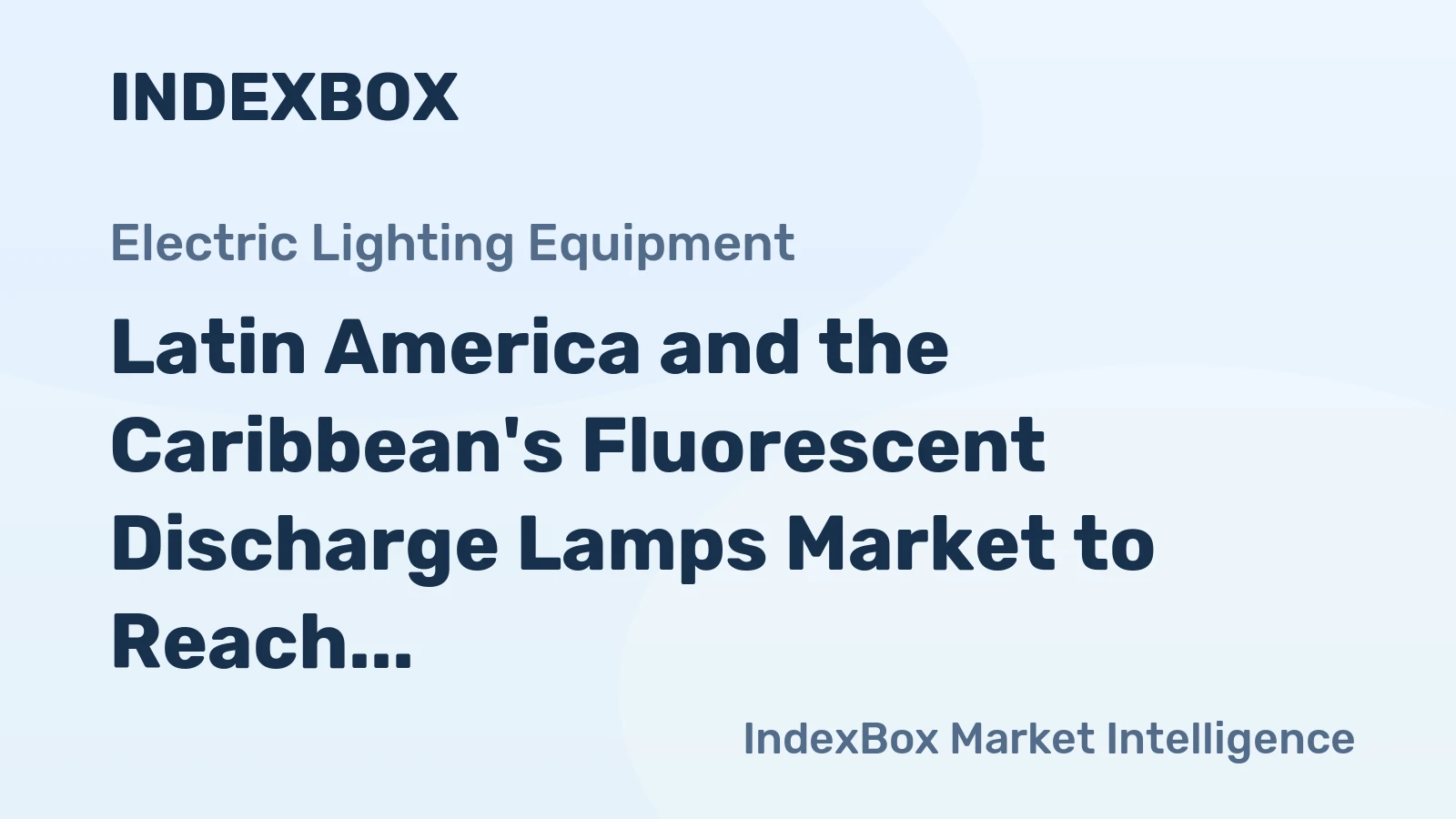 Latin America and the Caribbean's Fluorescent Discharge Lamps Market to Reach 96M Units and $288M by 2035